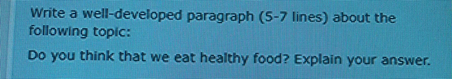 Solved Write a well-developed paragraph ( 5-7 ﻿lines) ﻿about | Chegg.com