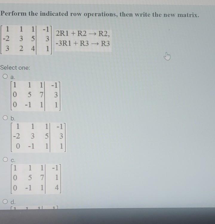 Solved Perform the indicated row operations, then write the | Chegg.com