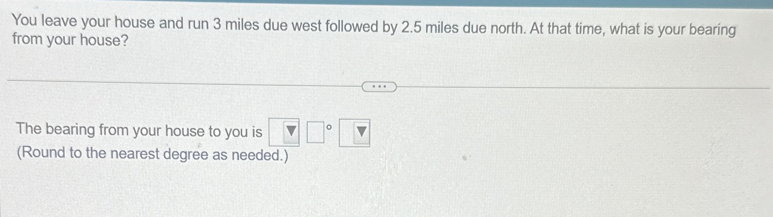 Solved You leave your house and run 3 ﻿miles due west | Chegg.com