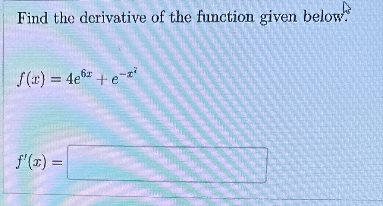 Solved Find the derivative of the function given | Chegg.com