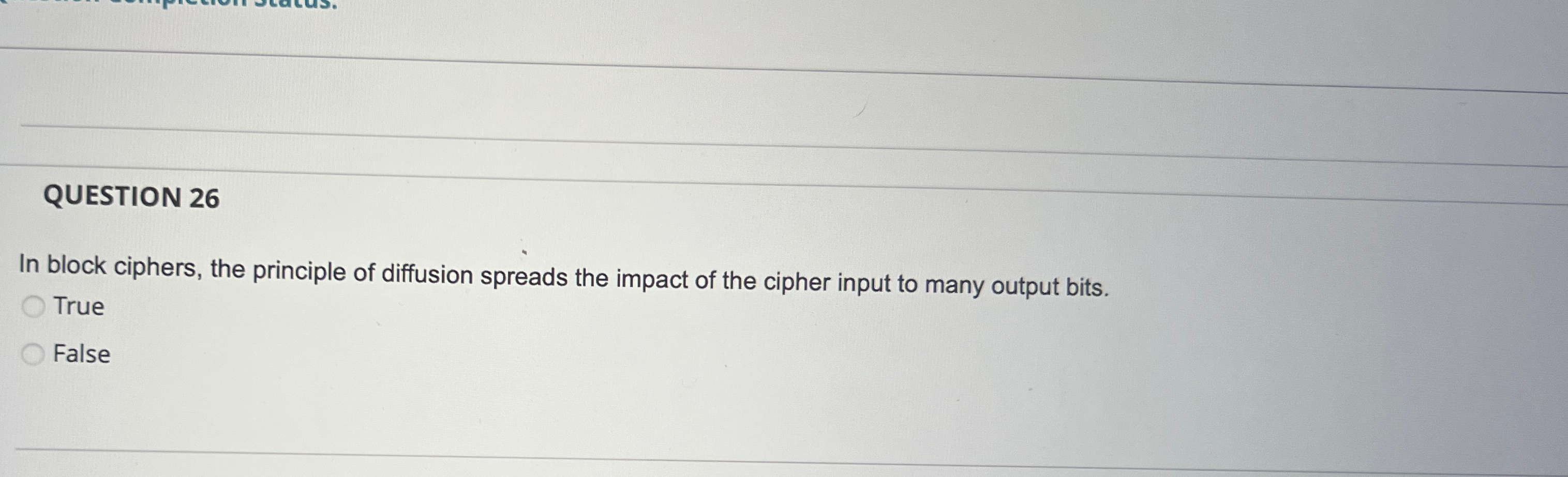 Solved QUESTION 26In block ciphers, the principle of | Chegg.com