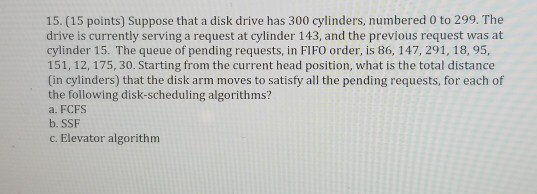 Solved 15. (15 points) Suppose that a disk drive has 300 | Chegg.com