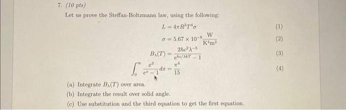 Solved 7. (10pts) Let us prove the Steffan-Boltzmann law, | Chegg.com