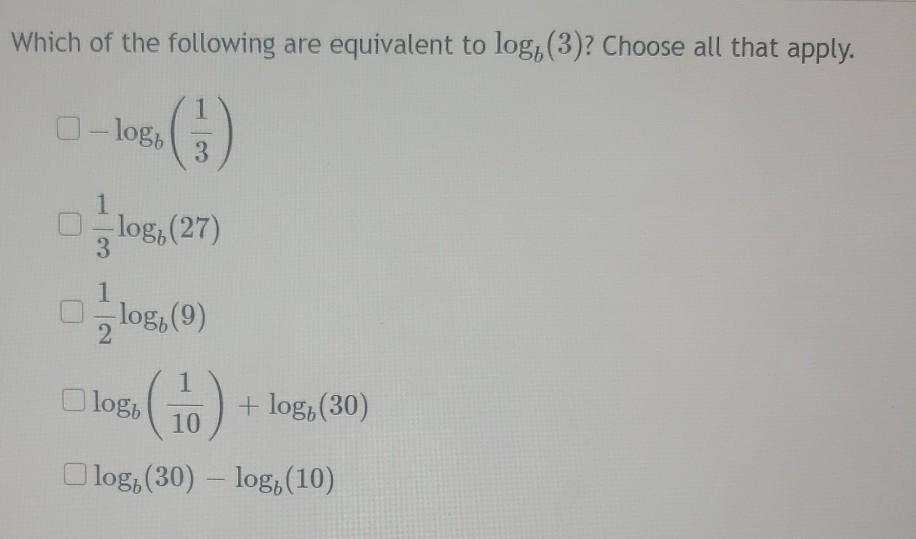 Solved Which of the following are equivalent to log, (3)? | Chegg.com