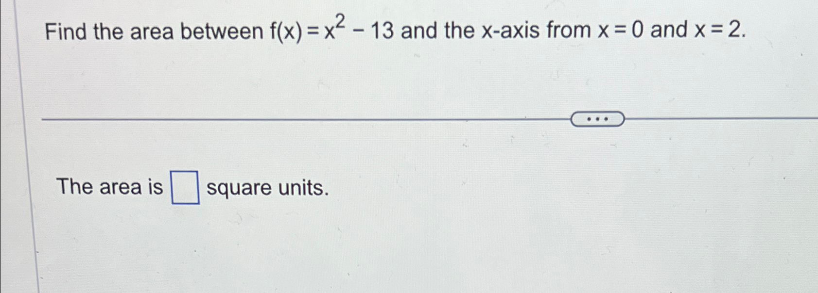 Solved Find the area between f(x)=x2-13 ﻿and the x-axis from | Chegg.com