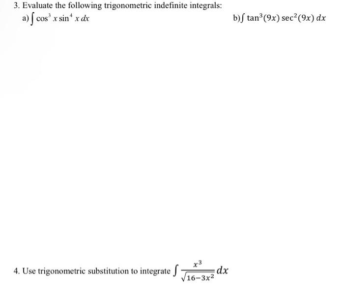 Solved 3. Evaluate the following trigonometric indefinite | Chegg.com