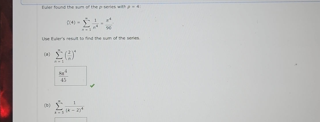 Solved Euler found the sum of the p-series with p=4 | Chegg.com