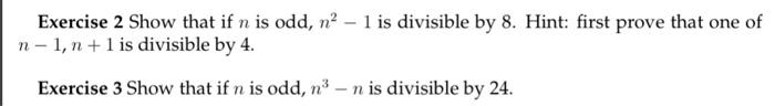 Solved Exercise 2 Show that if n is odd, n2−1 is divisible | Chegg.com