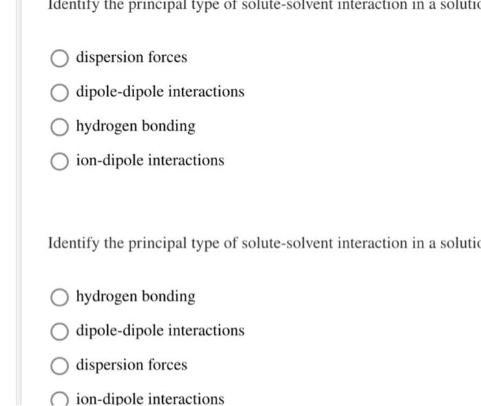 Solved Identify the principal type of solute-solvent | Chegg.com