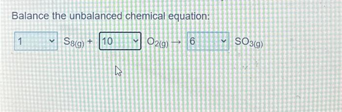 Solved Balance the unbalanced chemical equation: O2(g) → 6 1 | Chegg.com