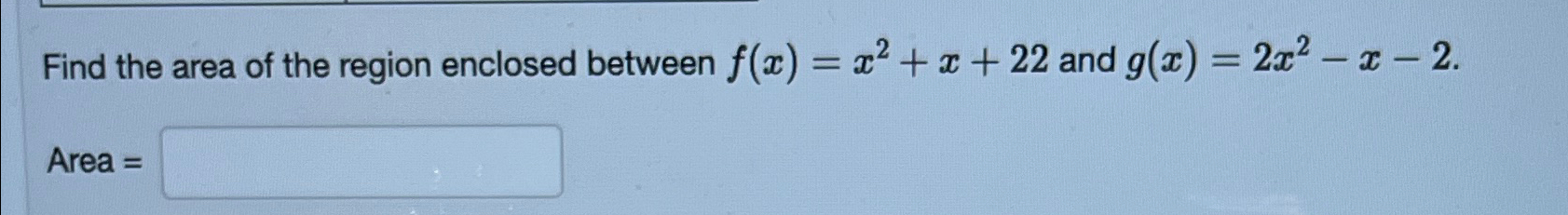 Find the area of the region enclosed between | Chegg.com