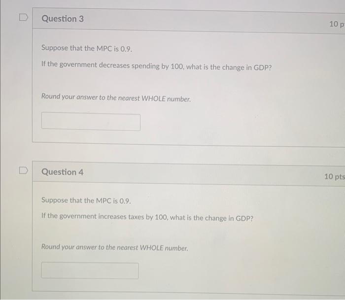 Solved Suppose that the MPC is 0.9. If the government | Chegg.com