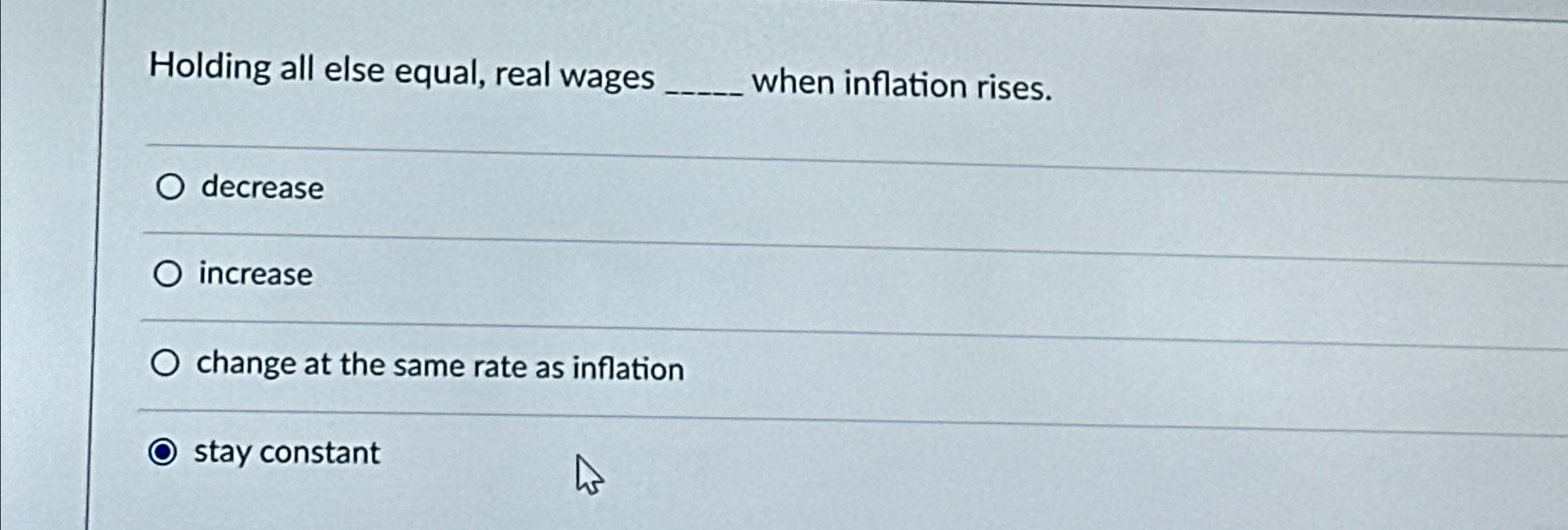 Solved Holding all else equal, real wages q, ﻿when inflation | Chegg.com