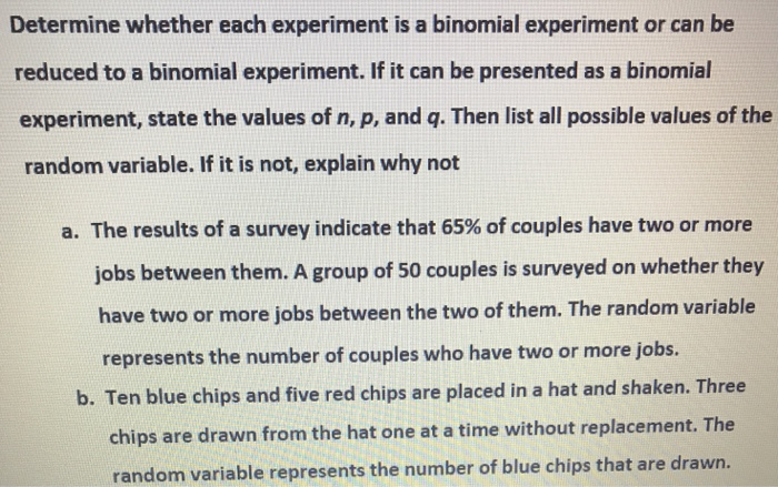 Solved Determine whether each experiment is a binomial | Chegg.com