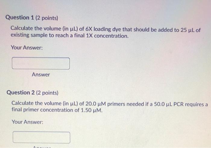 Solved Question 1 (2 points) Calculate the volume (in uL) of | Chegg.com