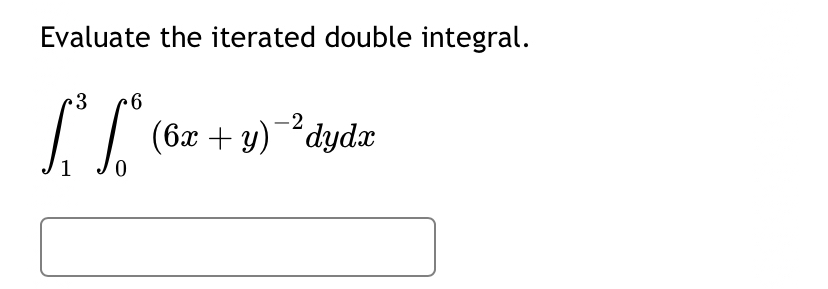 Solved Evaluate the iterated double | Chegg.com