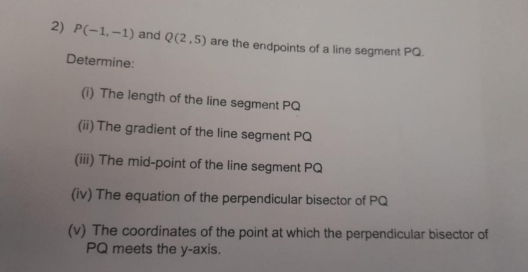 Solved 2) P(-1,-1) and Q(2,5) are the endpoints of a line | Chegg.com