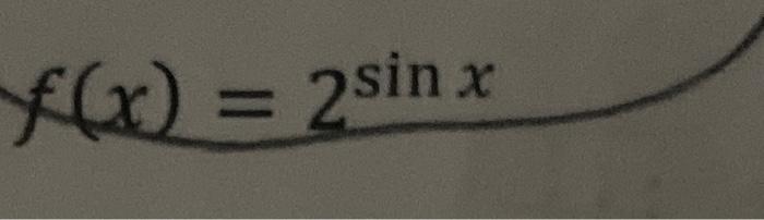 Solved f(x)=2sinx | Chegg.com