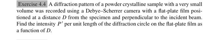 Solved Exercise 4.4 A diffraction pattern of a powder | Chegg.com