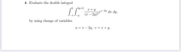 Solved 4. Evaluate the double integral | Chegg.com