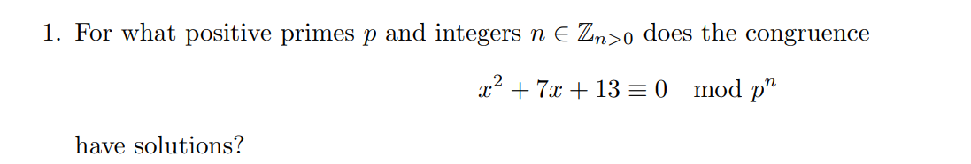 Solved For what positive primes p and integers n in Zn>0 | Chegg.com