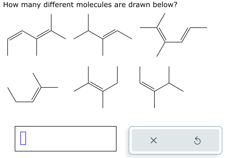 Solved How many different molecules are drawn below? | Chegg.com