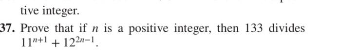 Solved 37. Prove that if n is a positive integer, then 133 | Chegg.com