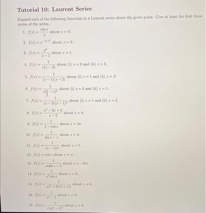 Solved Tutorial 10: Laurent Series Expand each of the | Chegg.com