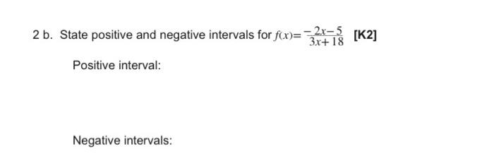 Solved 2 b. State positive and negative intervals for fx)= = | Chegg.com