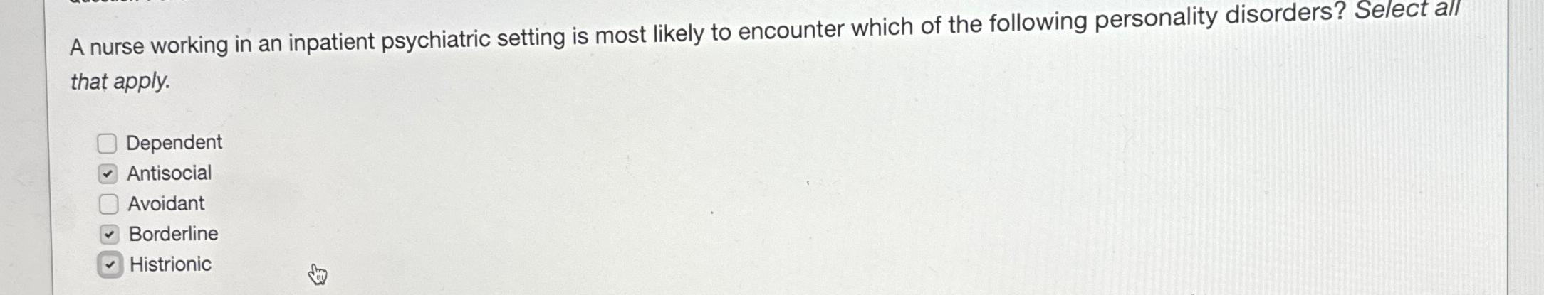 Solved A nurse working in an inpatient psychiatric setting | Chegg.com