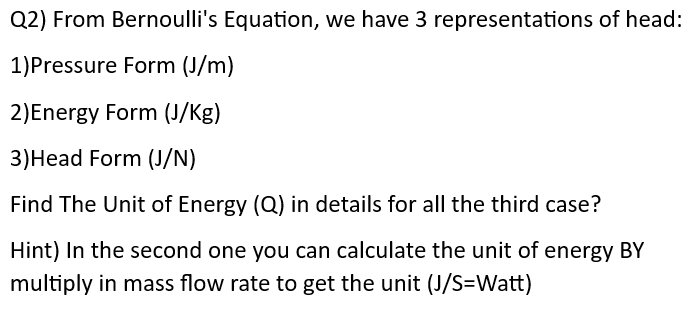 Solved Q2) ﻿From Bernoulli's Equation, we have 3 | Chegg.com