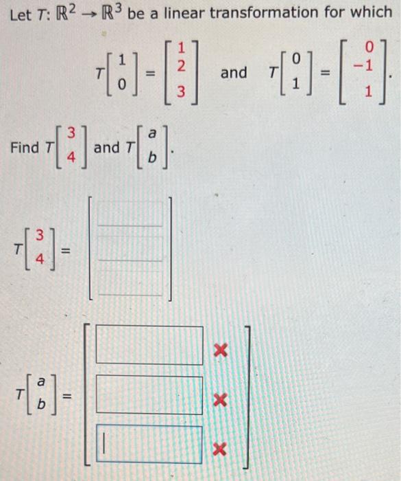 Solved Let T:R2→R3 be a linear transformation for which | Chegg.com