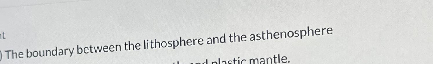 Solved The boundary between the lithosphere and the | Chegg.com