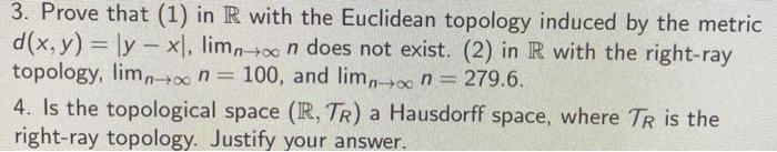 Solved - 3. Prove that (1) in R with the Euclidean topology | Chegg.com