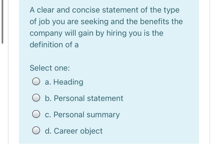 Solved A clear and concise statement of the type of job you | Chegg.com
