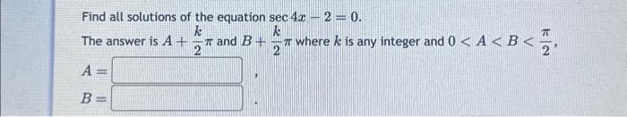 Solved Find all solutions of the equation sec4x−2=0. The | Chegg.com