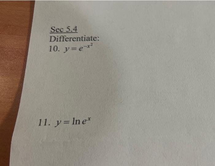 Solved Differentiate: 10. y=e−x2 1. y=lnex | Chegg.com