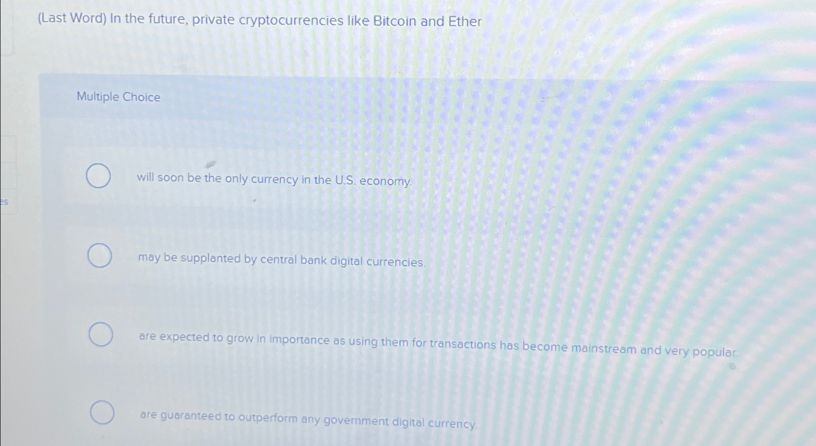 Solved (Last Word) ﻿In the future, private cryptocurrencies | Chegg.com