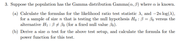 Solved Suppose the population has the Gamma distribution | Chegg.com
