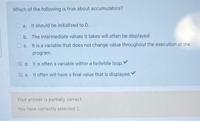 Solved Which of the following is true about accumulators? a. | Chegg.com