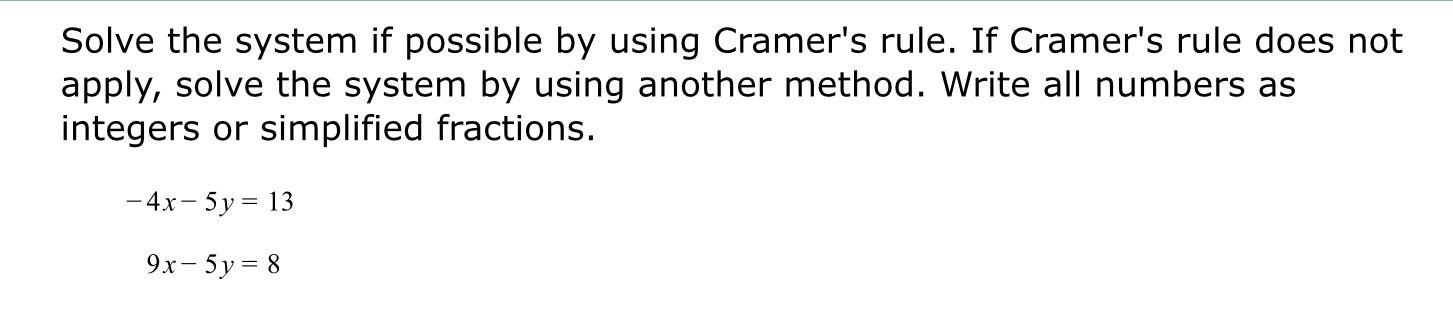 Solved Solve the system if possible by using Cramer's rule. | Chegg.com