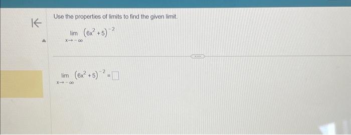 Solved Use the properties of limits to find the given limit. | Chegg.com