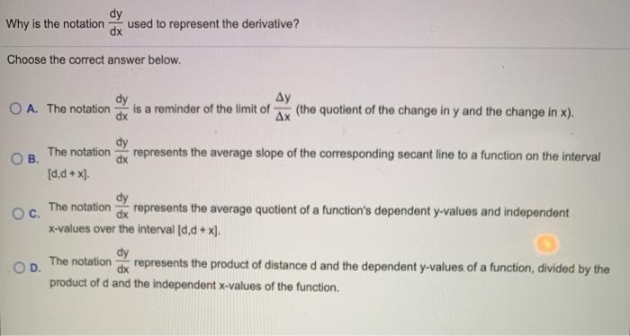 Solved dy Why is the notation dx used to represent the | Chegg.com