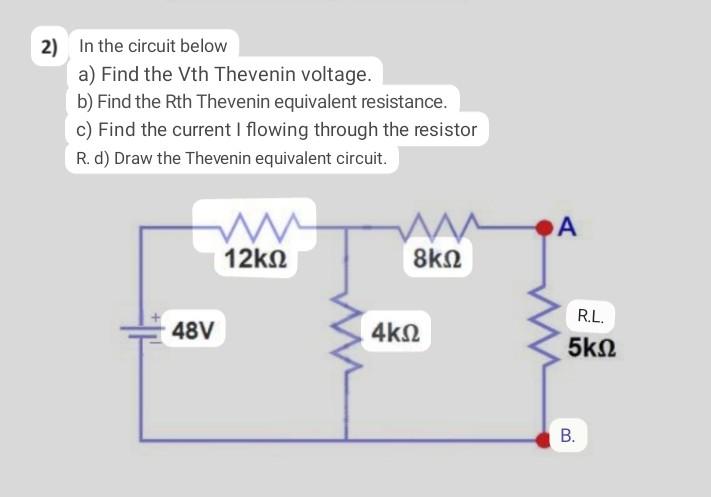 Solved 2) In the circuit below a) Find the Vth Thevenin | Chegg.com