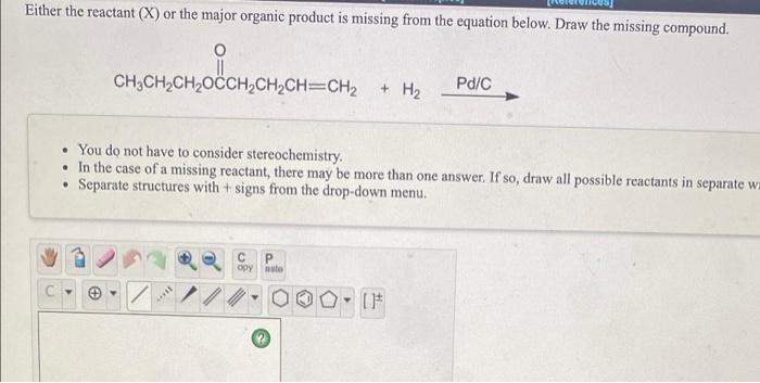 Solved Either the reactant (X) or the major organic product | Chegg.com