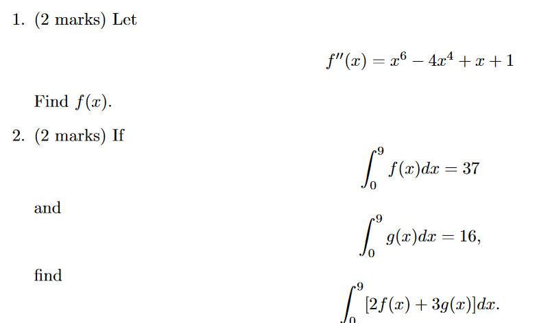 Solved (2 ﻿marks) ﻿Letf''(x)=x6-4x4+x+1Find f(x).(2 ﻿marks) | Chegg.com