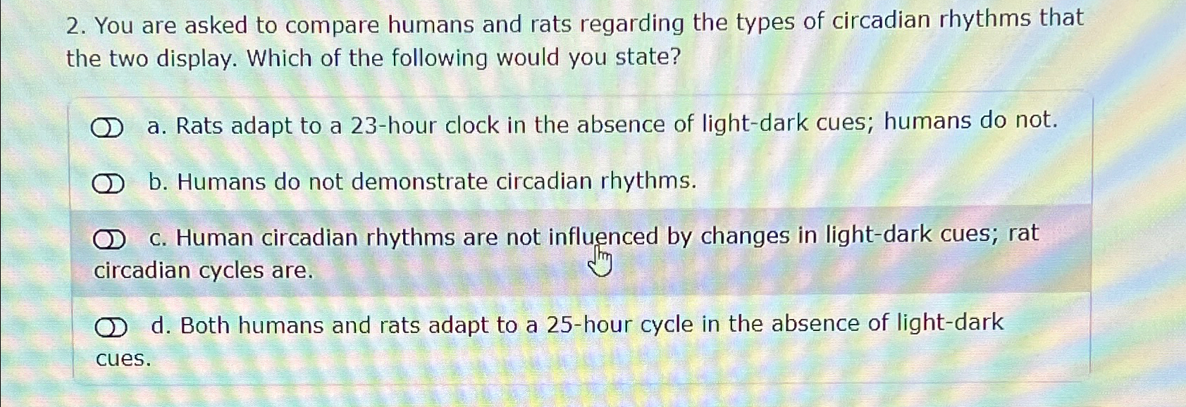 Solved You are asked to compare humans and rats regarding | Chegg.com