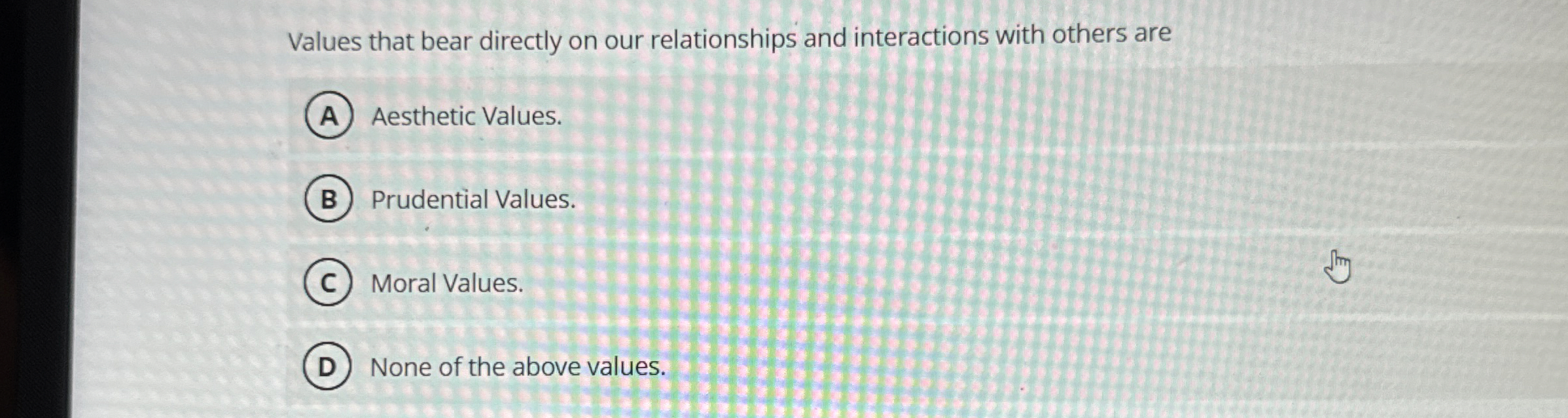 Solved Values that bear directly on our relationships and | Chegg.com