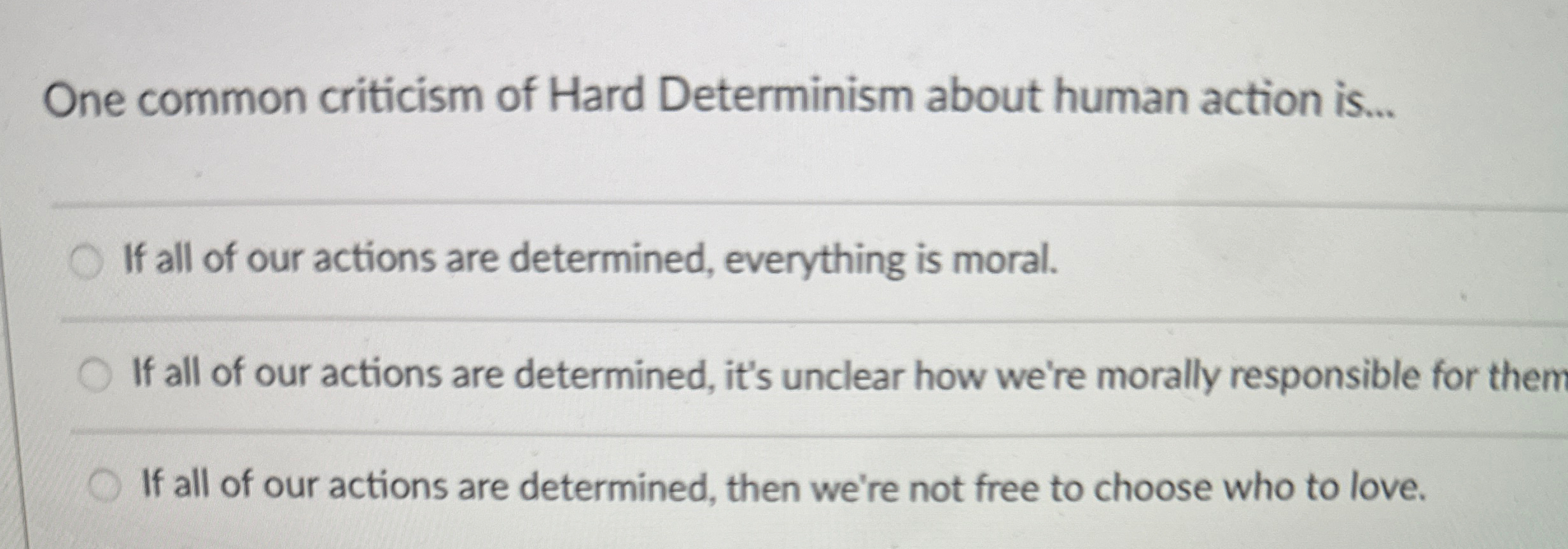 Solved One common criticism of Hard Determinism about human | Chegg.com