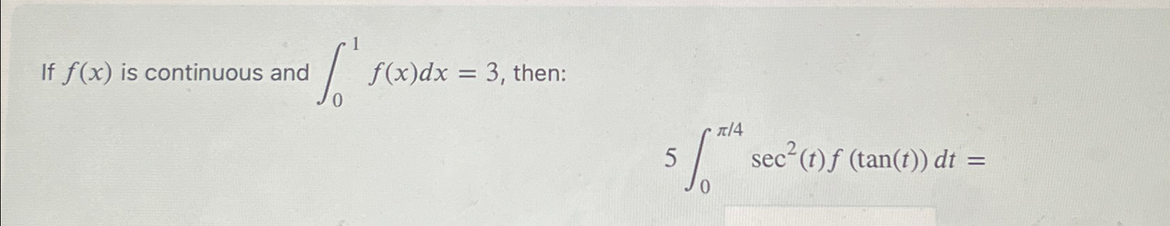 Solved If f(x) ﻿is continuous and ∫01f(x)dx=3, | Chegg.com
